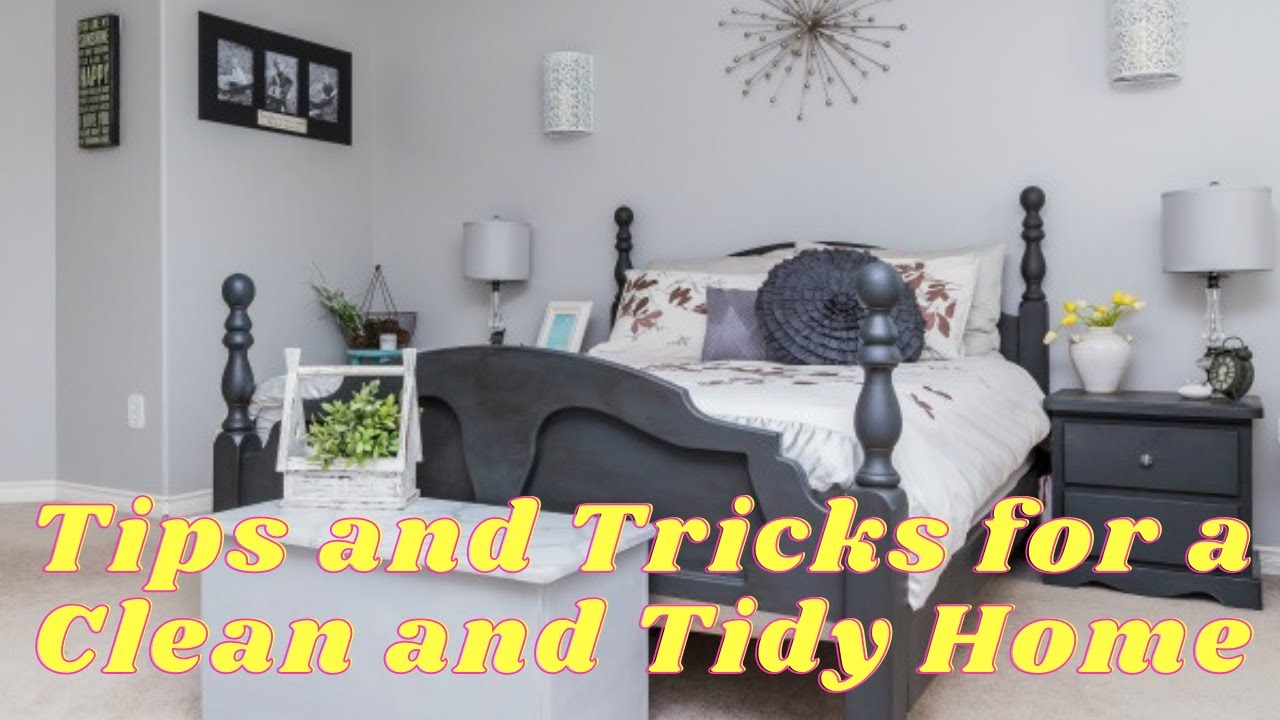 Tips and Tricks for a Clean and Tidy Home - YouTube