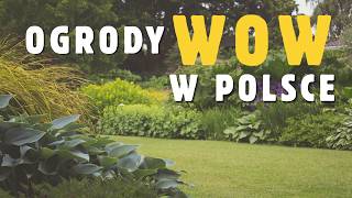 10 Najpiękniejszych Ogrodów w Polsce – Inspiracje i Stylizacje | Wow Garden 2026