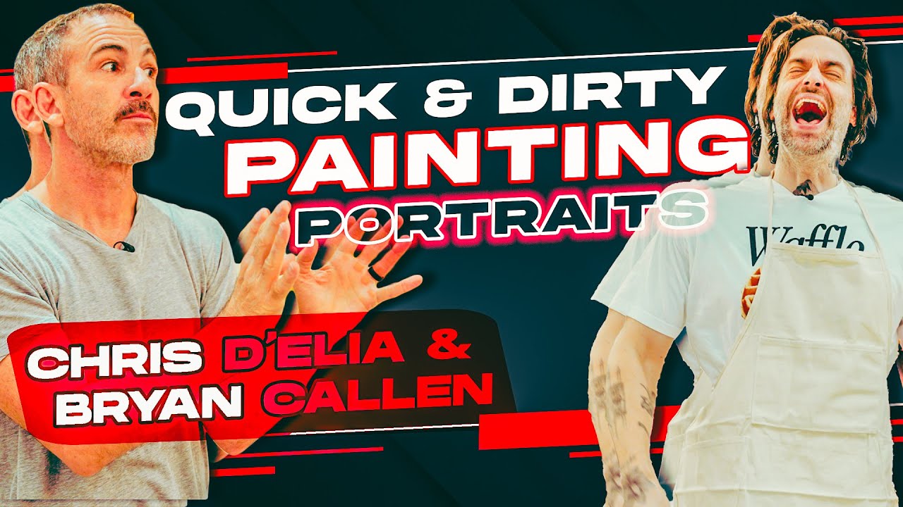 Quick & Dirty: Painting Portraits - Chris D'Elia & Bryan Callen - YouTube