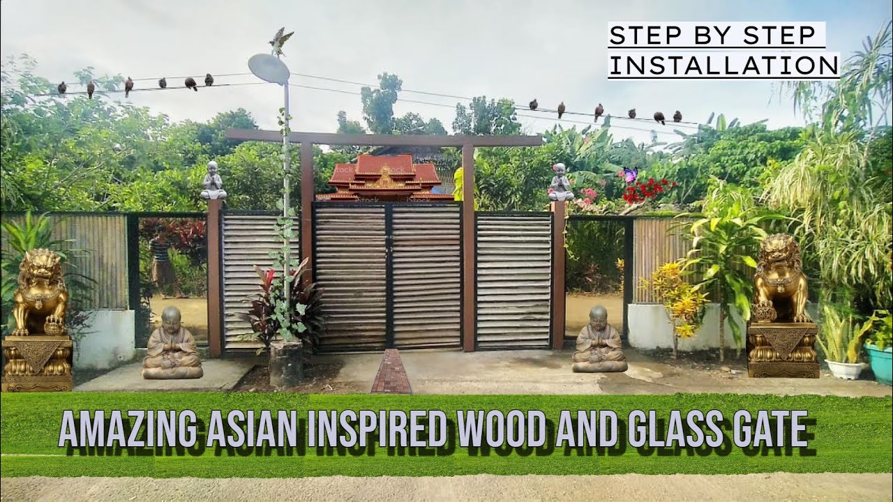 AMAZING ASIAN INSPIRED WOOD AND GLASS UNIQUE GATE DESIGN | STEP BY STEP ...