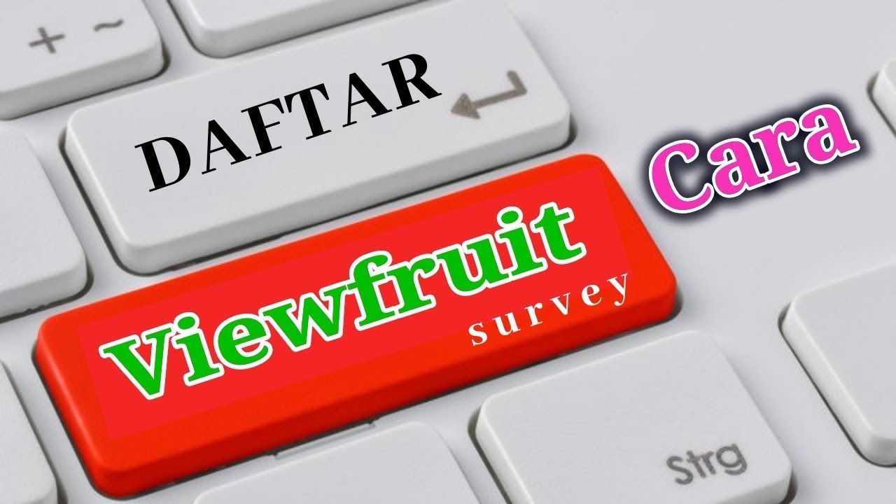 CARA DAFTAR ViewFruit SURVEY - YouTube