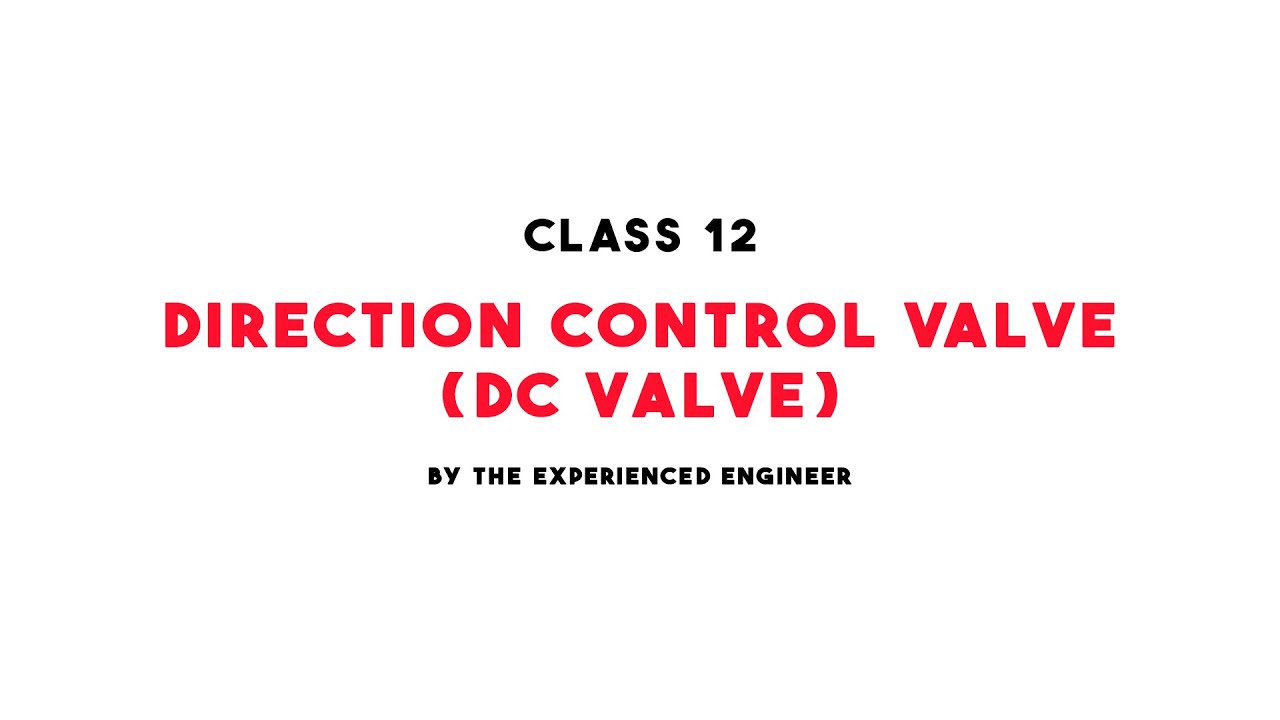 Direction Control Valve (DC Valve) - YouTube
