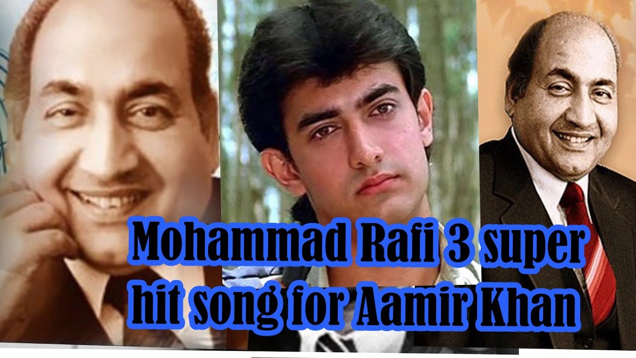 Mohammad Rafi super hit song for Aamir Khan - YouTube
