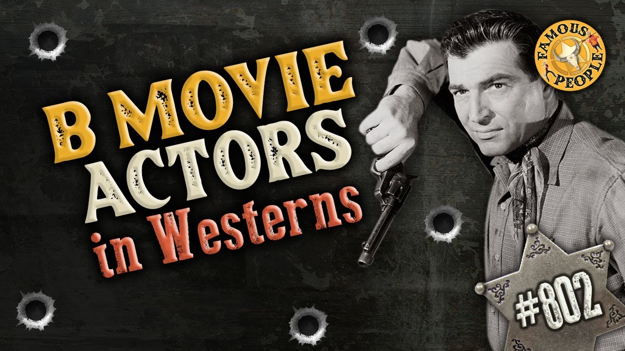 B Movie Actors in Westerns - YouTube