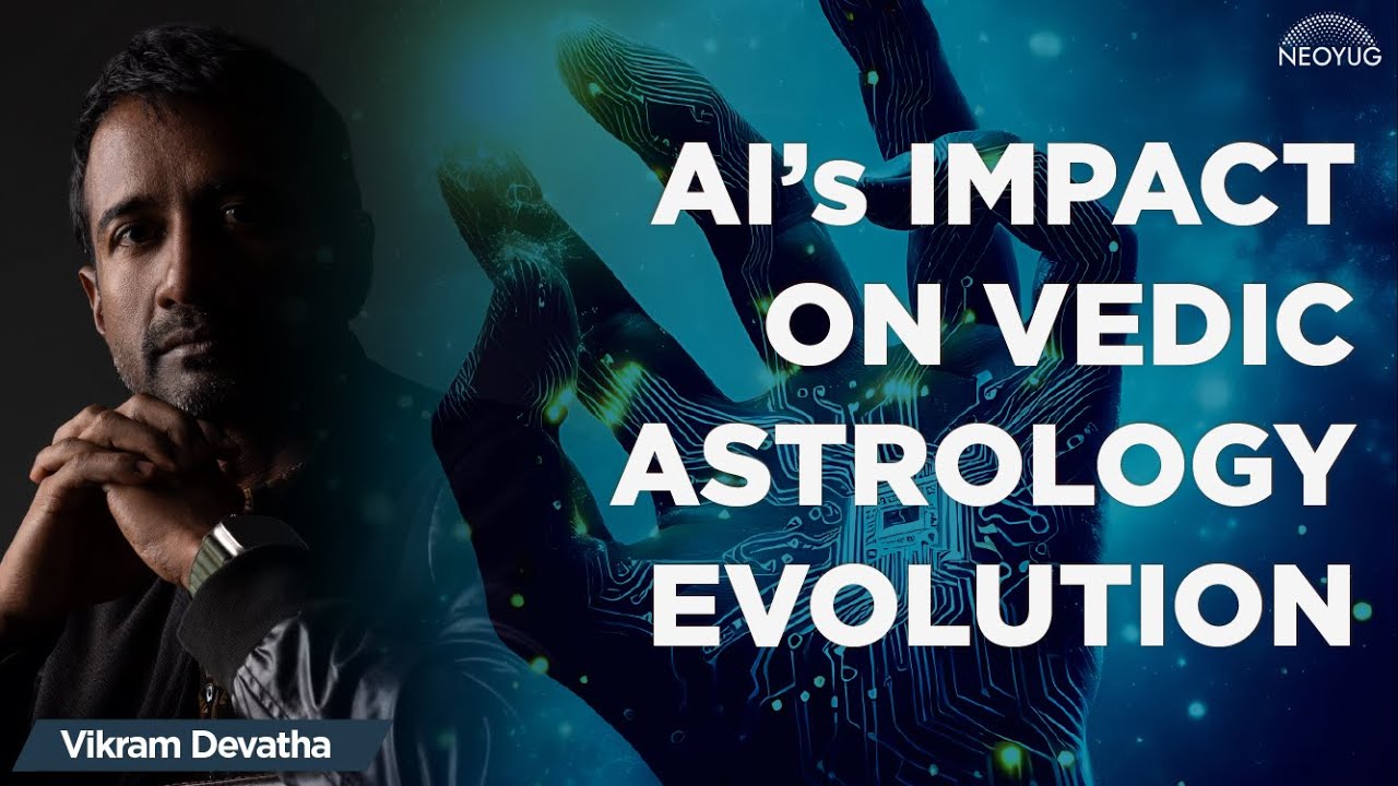 AI's Impact on Vedic Astrology | Vikram Devatha | Uncharted Conversation with NeoYug Ep 2 - YouTube