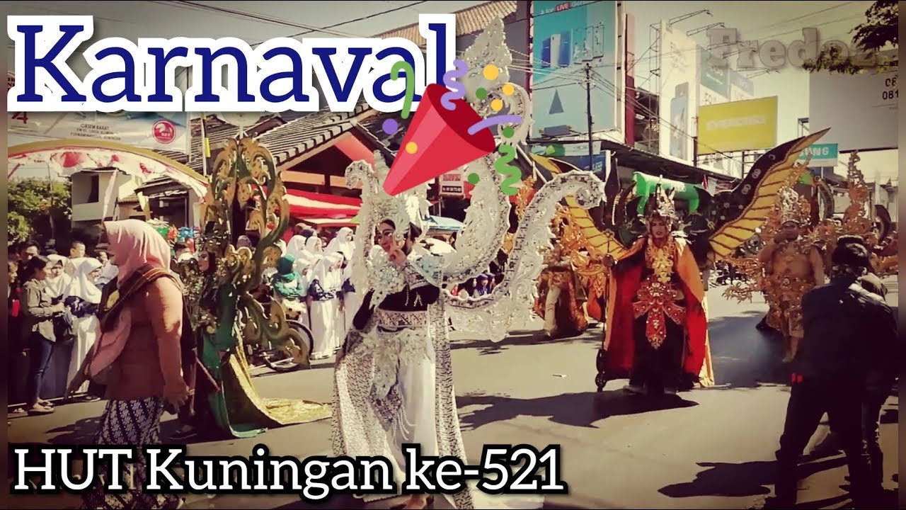 Karnaval Budaya Hari Jadi Kuningan ke - 521 - YouTube