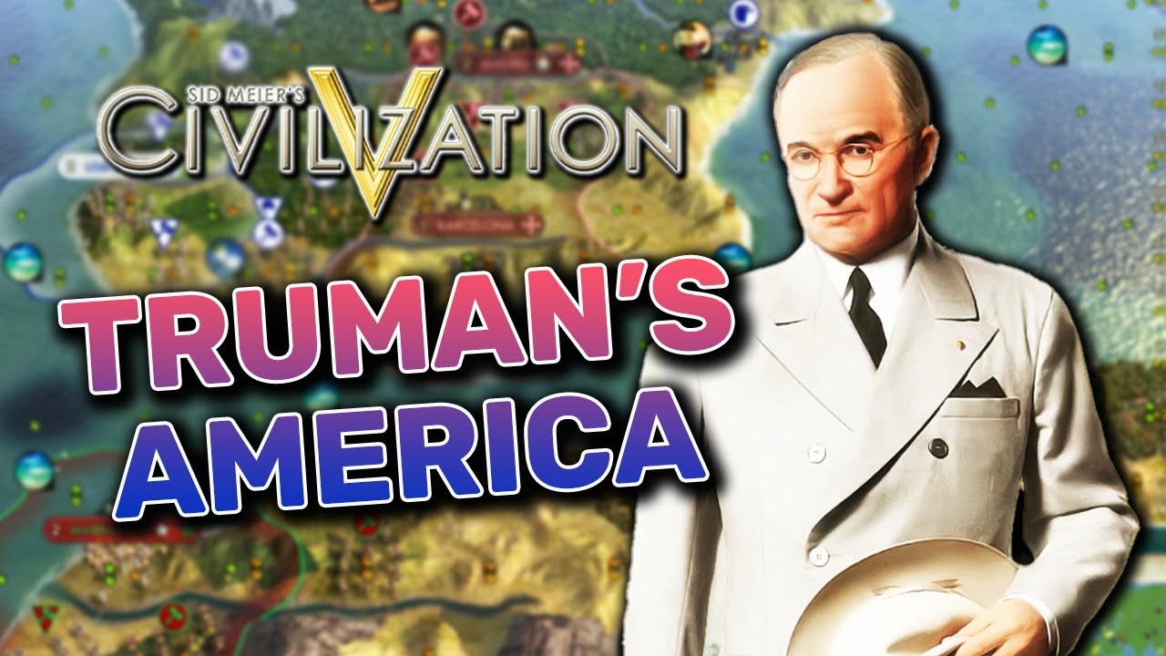 Civ 5 Modded America | Sid Meier's Civilization V - Truman's America ...