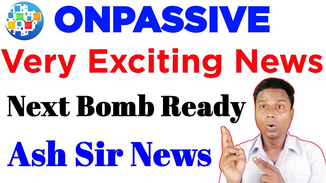 Onpassive New Update | Onpassive Latest Update Today | O-Connect | Ash ...