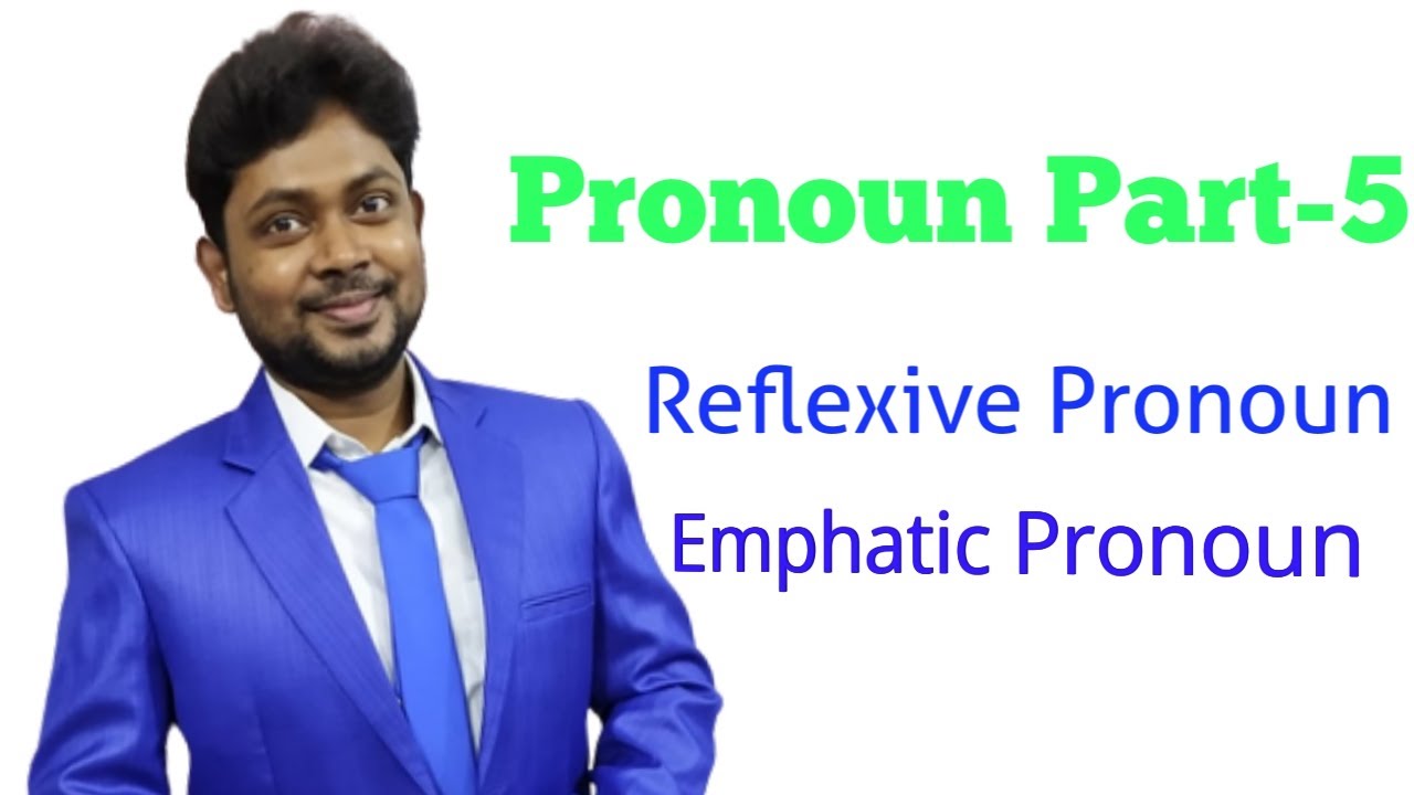 Pronoun Part-5: Reflexive Pronoun & Emphatic Pronoun ।। Basic English ...