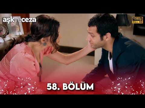 Aşk ve Ceza | 58. Bölüm FULL HD