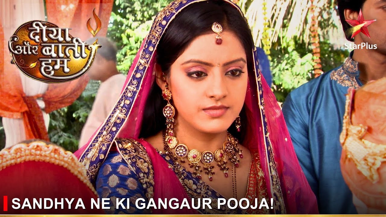 Diya Aur Baati Hum | दीया और बाती हम | Sandhya ne ki Gangaur pooja ...