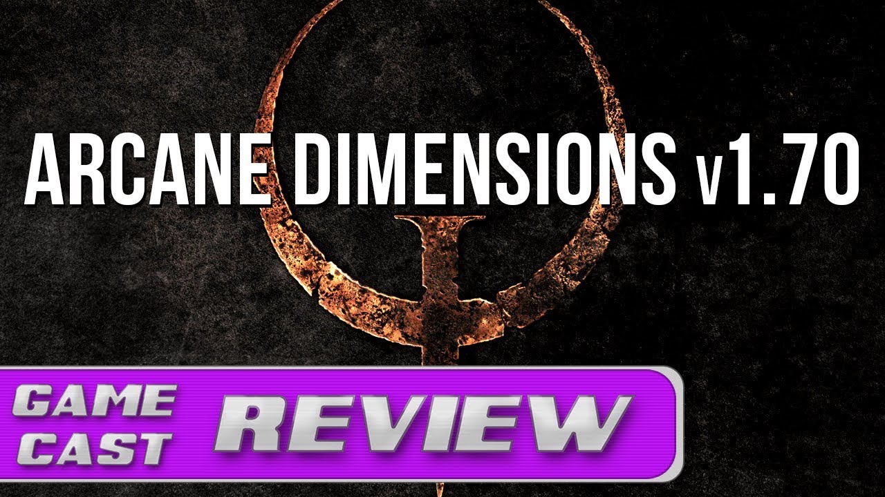 Quake - Arcane Dimensions v1.70 (PC) | GameCast Rewind - YouTube