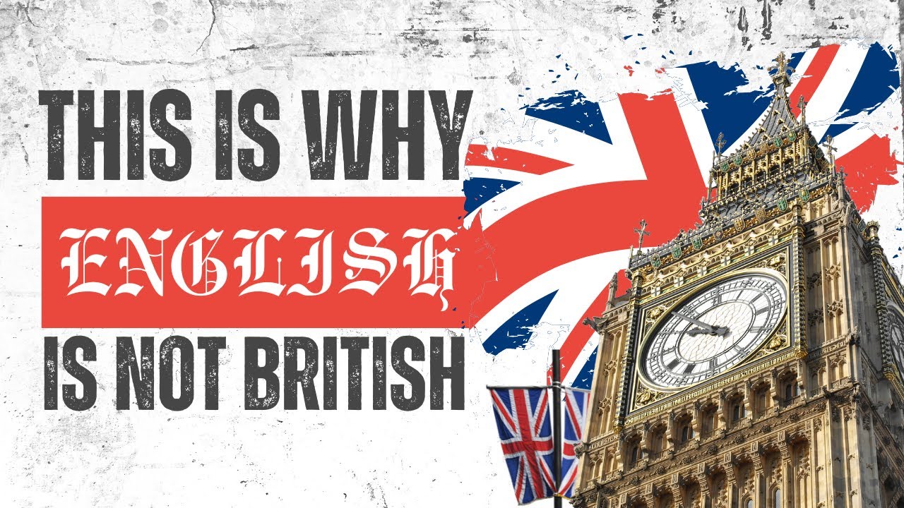This Is Why English Is Not British - YouTube