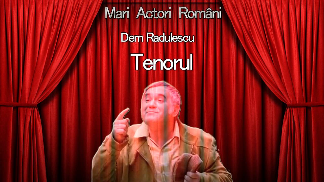 Dem Radulescu - Tenorul - YouTube
