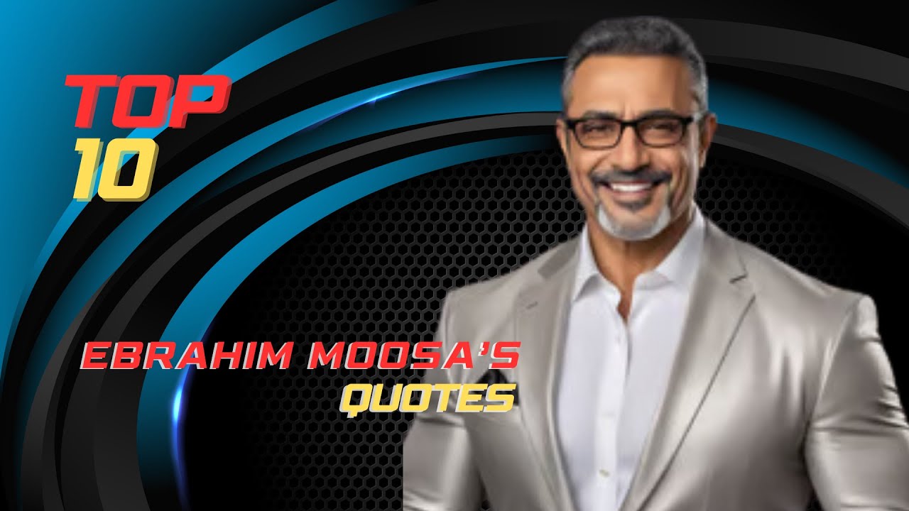 Top 10 Ebrahim Moosa's Quotes - YouTube