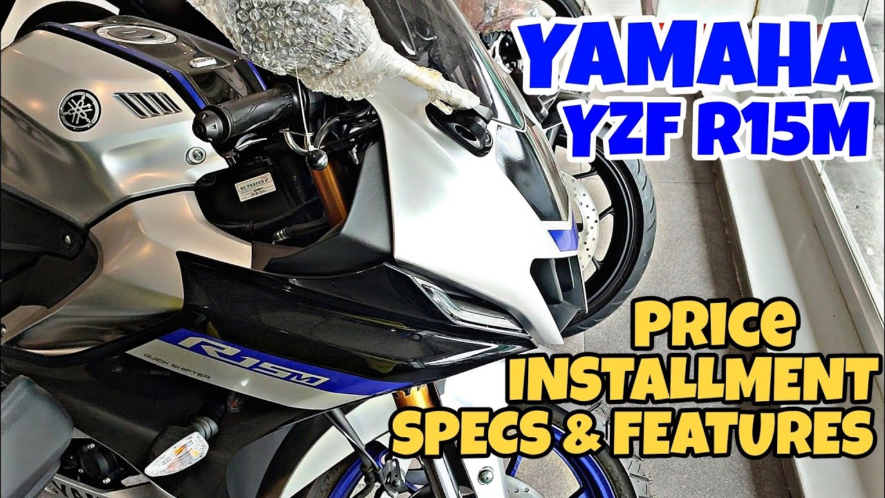 Yamaha YZF R15M - Review, Price, DP, Installment, Full Specs and ...