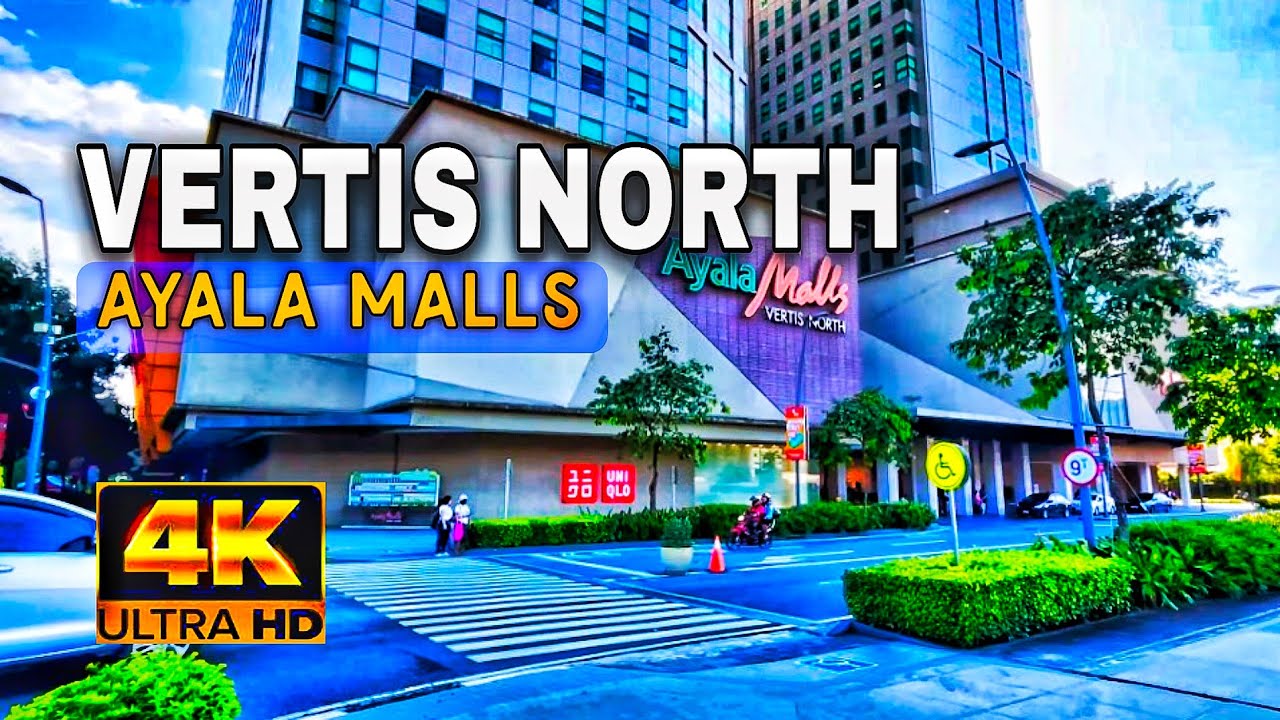 Ayala Vertis North Walking Tour | The First Millennial Mall In Quezon ...