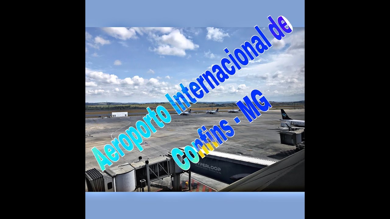 Conhecendo o Aeroporto Internacional de Confins - MG (HD) - YouTube