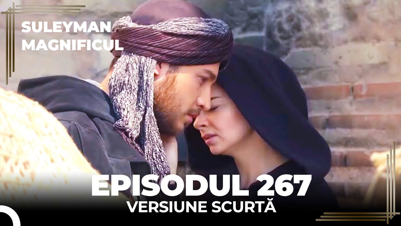 Suleyman Magnificul | Episodul 267 (Versiune Scurtă) - YouTube