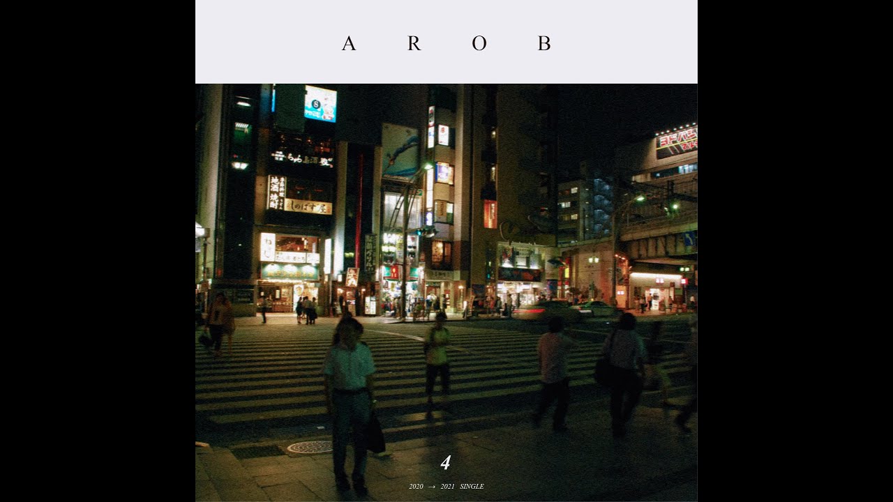 AROB - 4 [ 2020→2021 SINGLE ] - YouTube