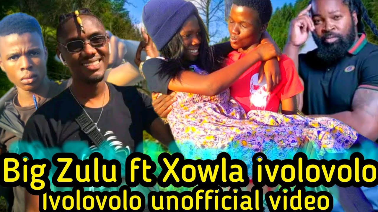 Big Zulu ft Xowla ivolovolo unofficial music video@bigzulu4088 ...