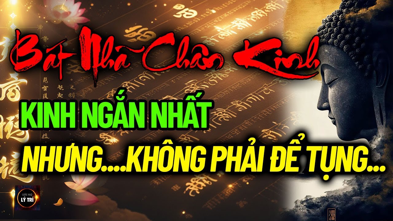 Kinh Bát Nhã - Chân Kinh Ngắn Nhất nhưng không phải để tụng! - YouTube