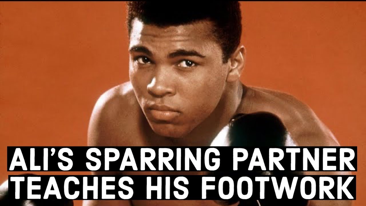 Muhammad Ali Sparring Partner Reveals Secret of His Footwork - YouTube