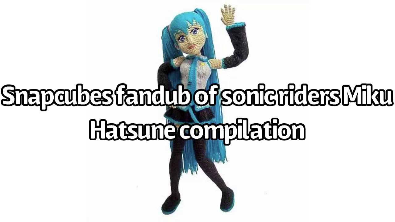 snapcubes-fandub-of-sonic-riders-mike-hatsune-compilation-youtube