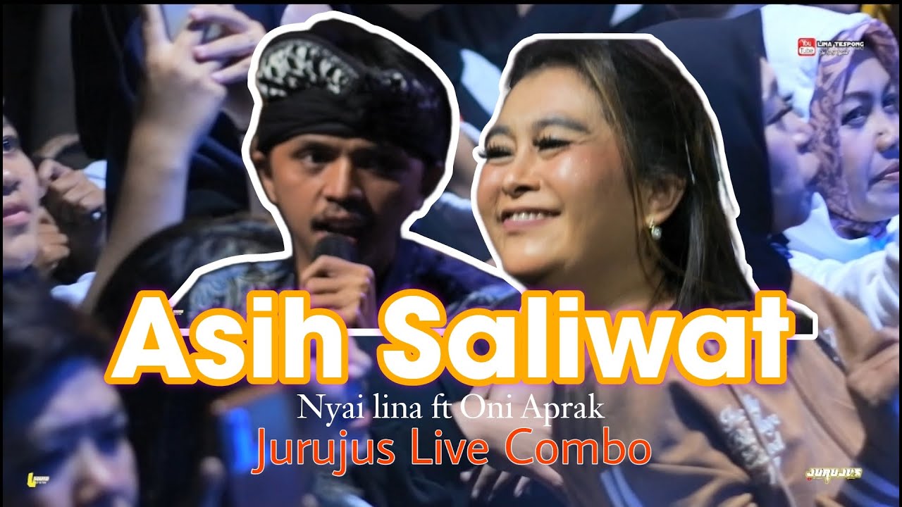 ASIH SALIWAT NYAI LINA FEATURING ONI APRAK JURUJUS COMBO LIVE BARUNAGRI11 - YouTube