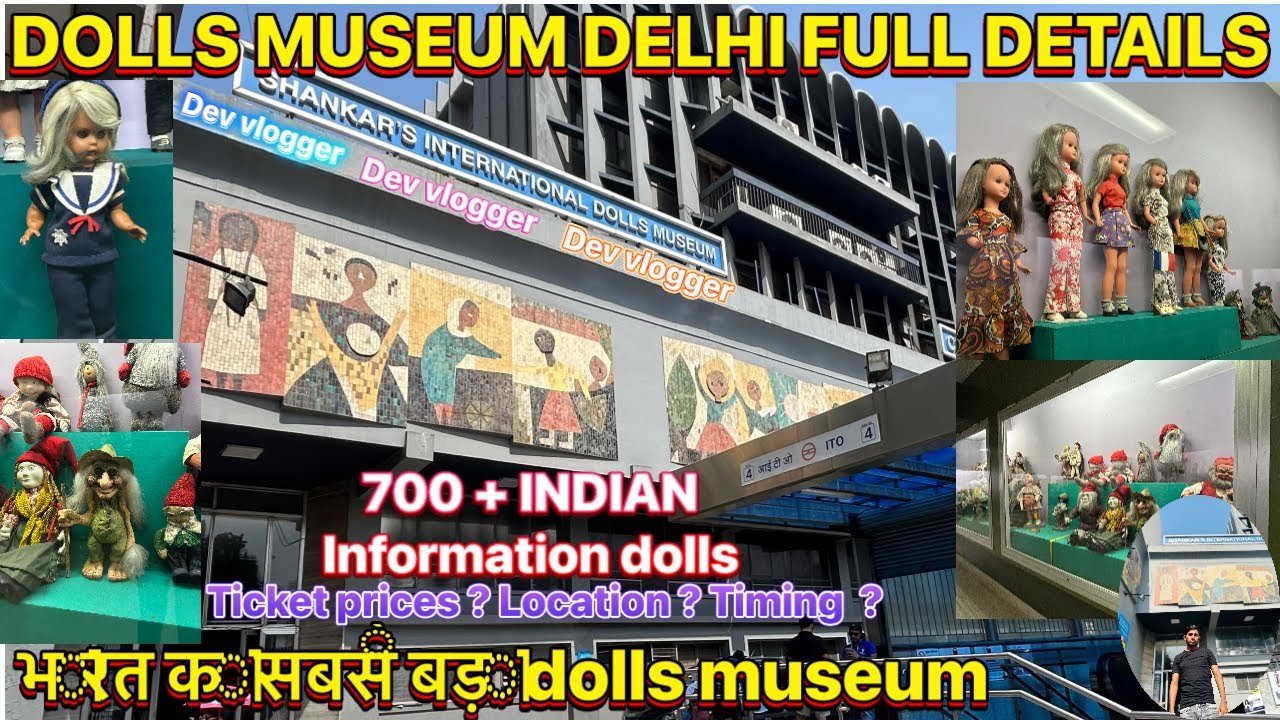 Shankar's International Dolls Museum | Delhi Dolls museum information ...