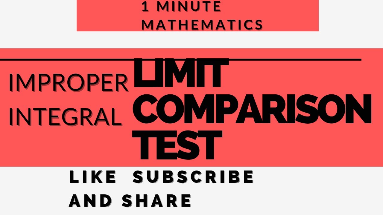 Limit comparison test | improper integral | integral calculus | real ...