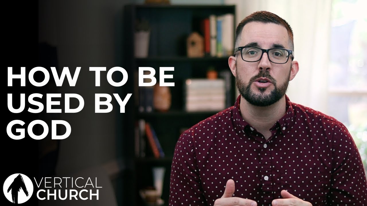 How to be Used by God - YouTube
