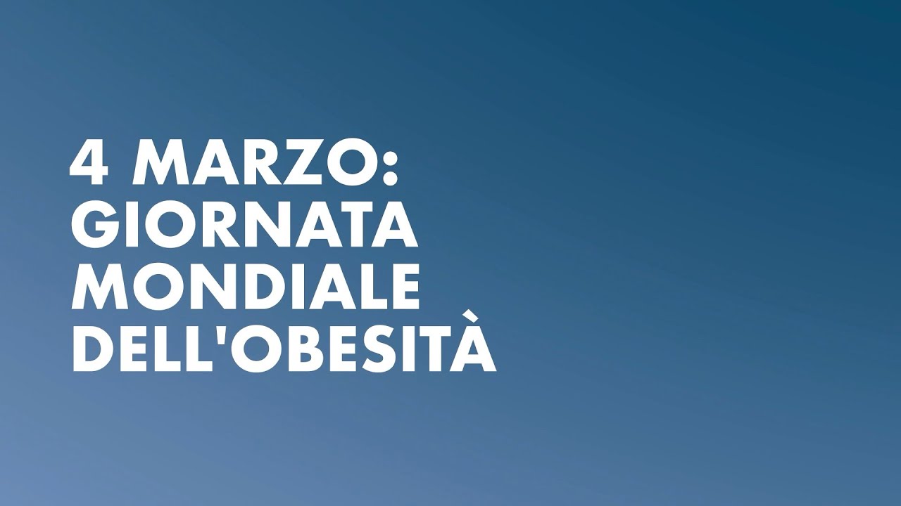 4 marzo: giornata mondiale dell'obesità - YouTube