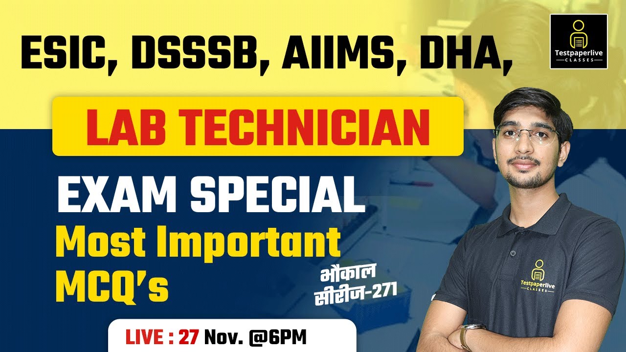 ESIC, AIIMS, DSSSB, Lab Technician Class #271 || OSSSC Laboratory ...