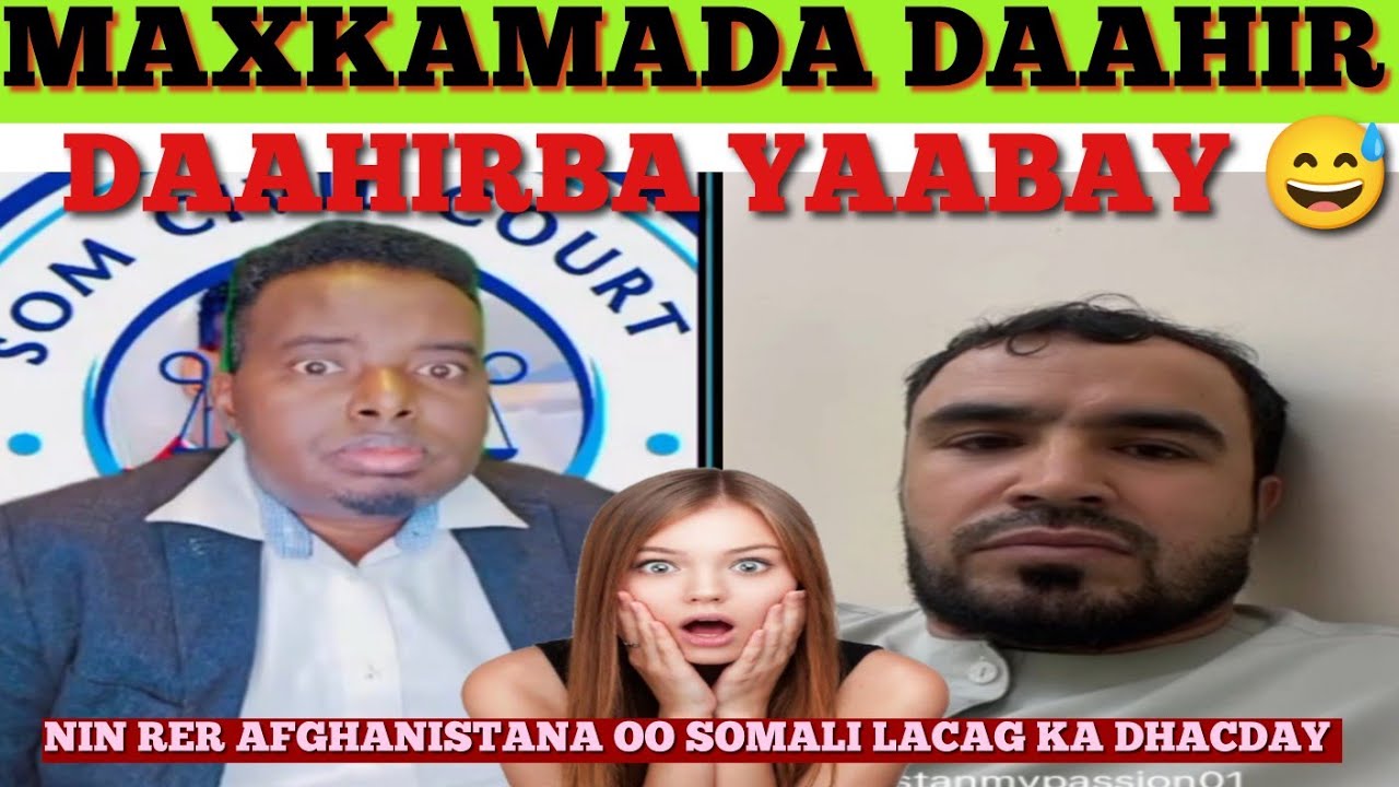 YAAB.. MAXKAMADA DAAHIR OO CAAWA KIISKU UGU ADKAA QABATAY NIN ...
