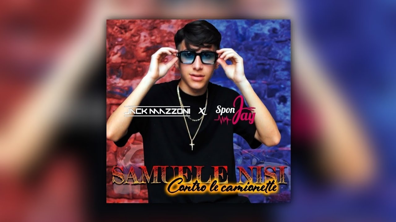 Samuele Nisi - Contro Le Camionette (Jack Mazzoni & SponJay Remix ...