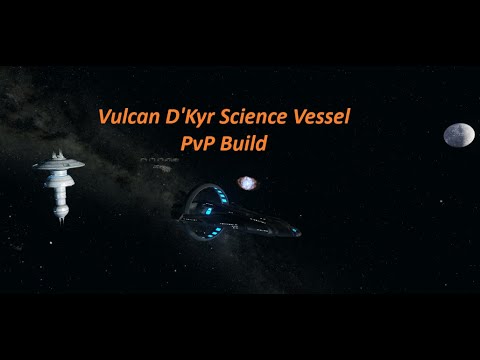 Star Trek Online - Vulcan D'Kyr Science Vessel - PvP Build - YouTube