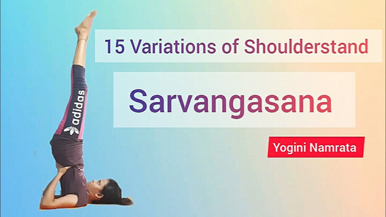Step by step shoulderstand pose / variations of Sarvangasana Shoulderstand Pose with benefits ...