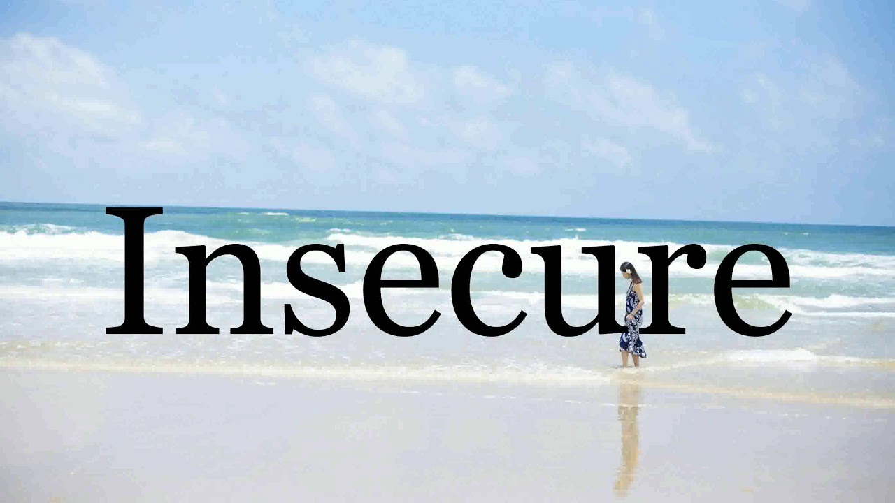 Insecure Meaning