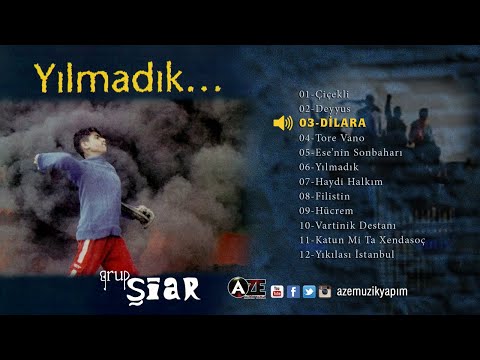 Grup Şiar - Dilara