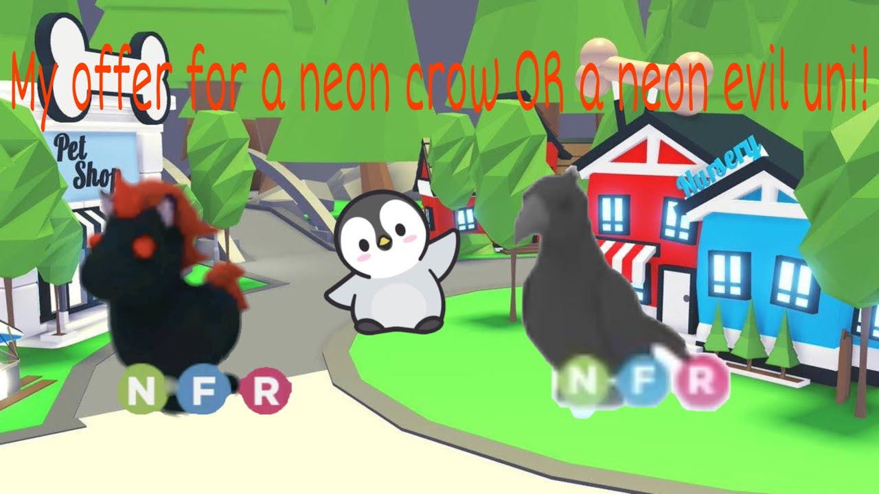 *OVERPAY?!*MY OFFER FOR A NEON EVIL UNICORN OR A NEON CROW!(adopt me ...