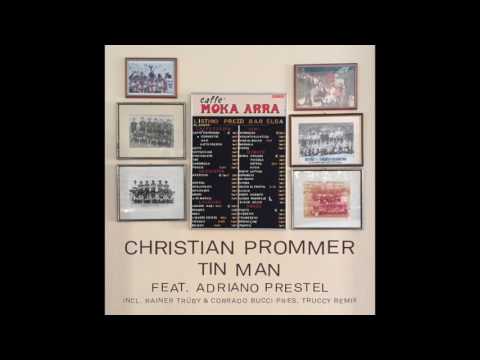 Christian Prommer - Tin Man feat. Adriano Prestel (Original Mix) - YouTube