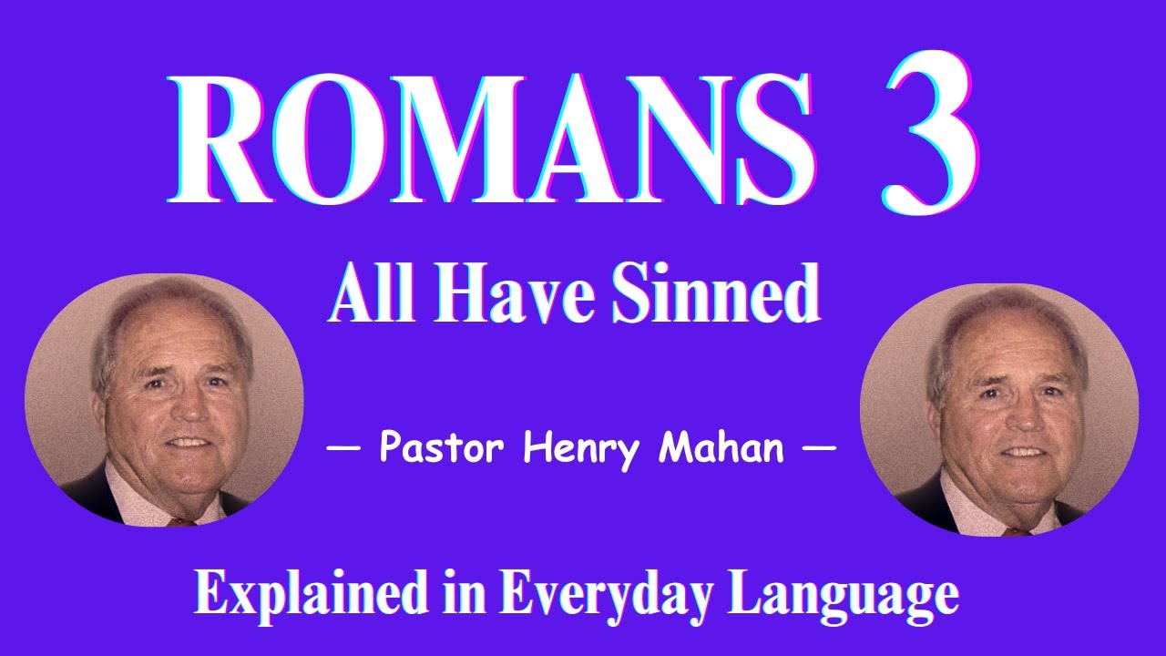 Romans 3 Explained | No One Is Righteous and Salvation Through Faith ...