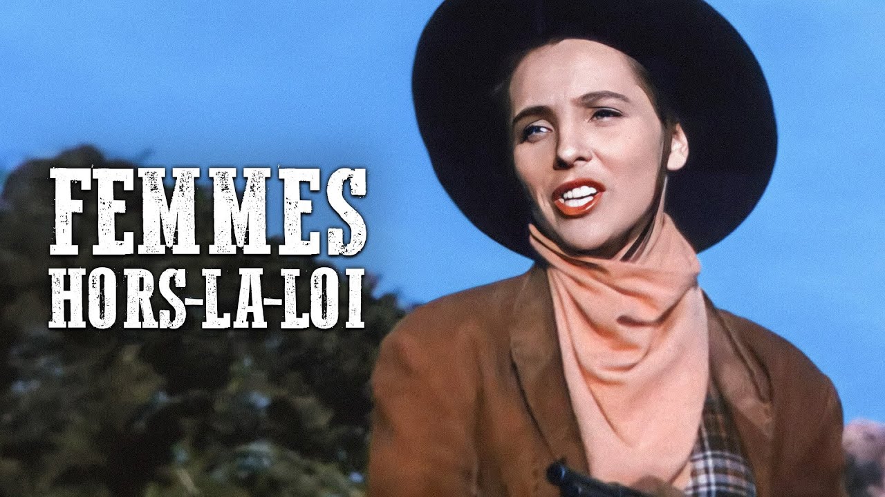 Femmes hors-la-loi | Film de Western | Français - YouTube