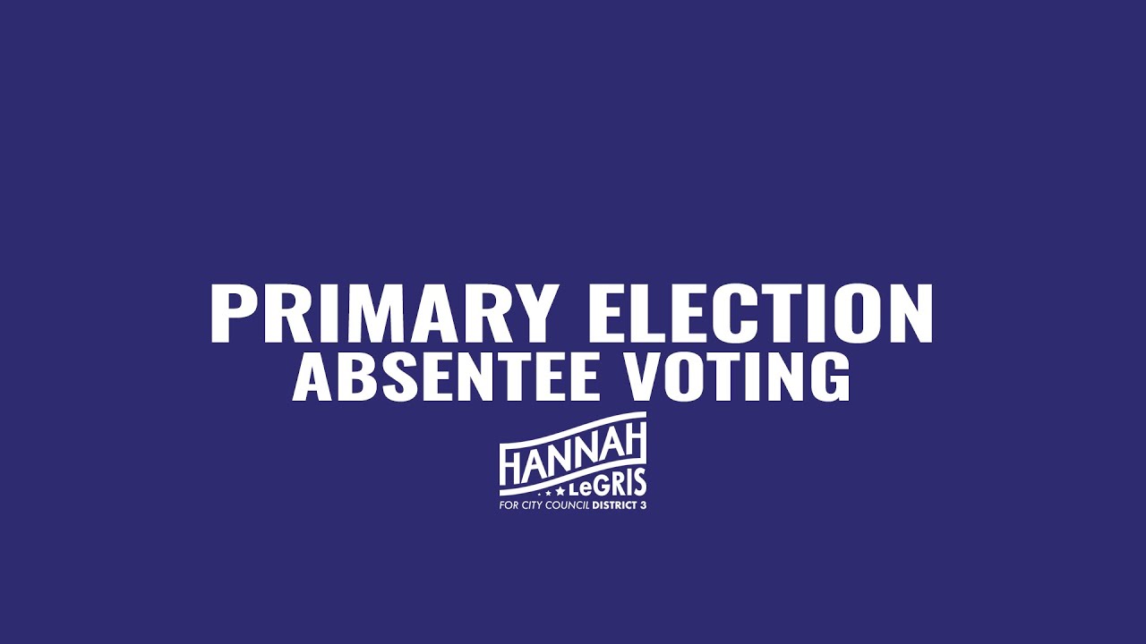 Primary Election: Absentee Voting - YouTube