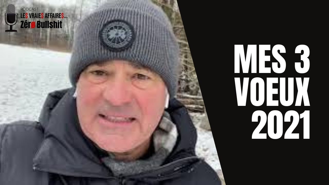 Mes 3 vœux pour 2021. | Roch Cholette - YouTube
