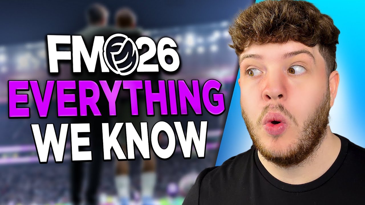 FM26 Is Here! Everything You Need To Know Before You Play - YouTube