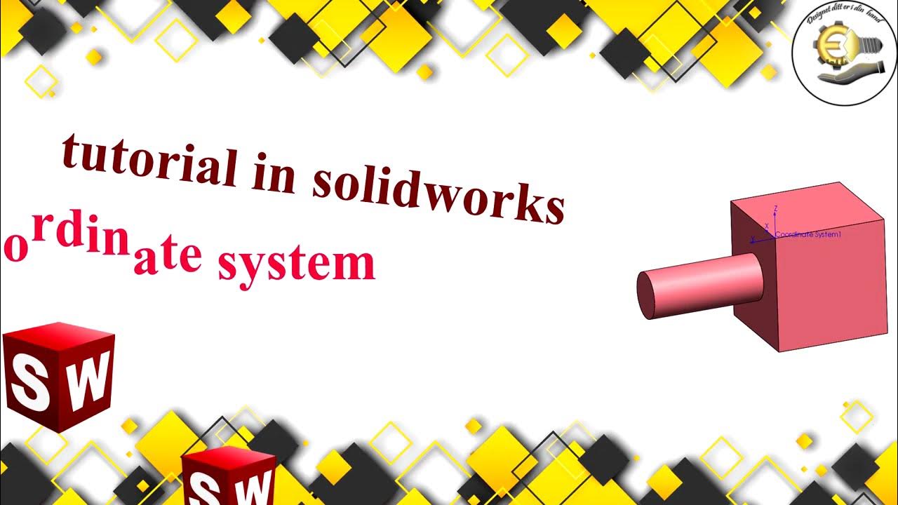 Mastering the Coordinate System in SOLIDWORKS – Comprehensive Educational Course - YouTube