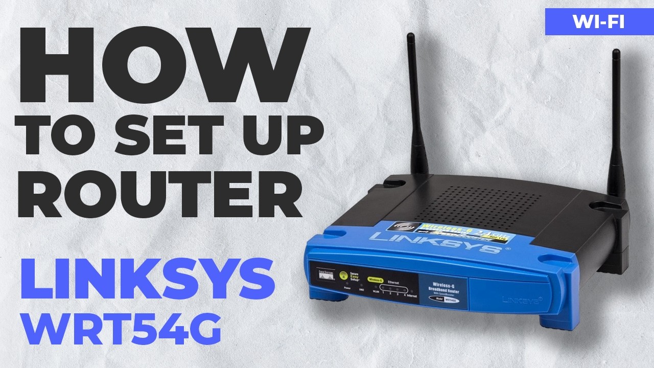 How to Set Up LINKSYS WRT54G Router - YouTube