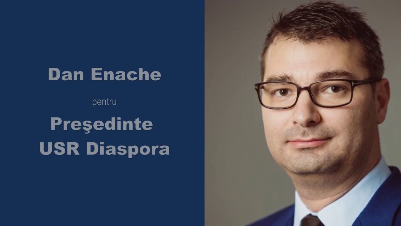 Dan Enache - Candidat la președinția filialei USR Diaspora - YouTube